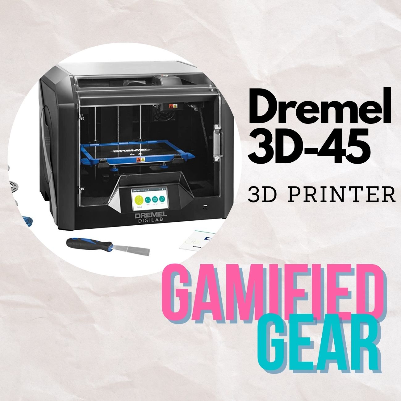 My favorite 3D printer in the classroom - Dremel 3D45 - Gamified Gear ...